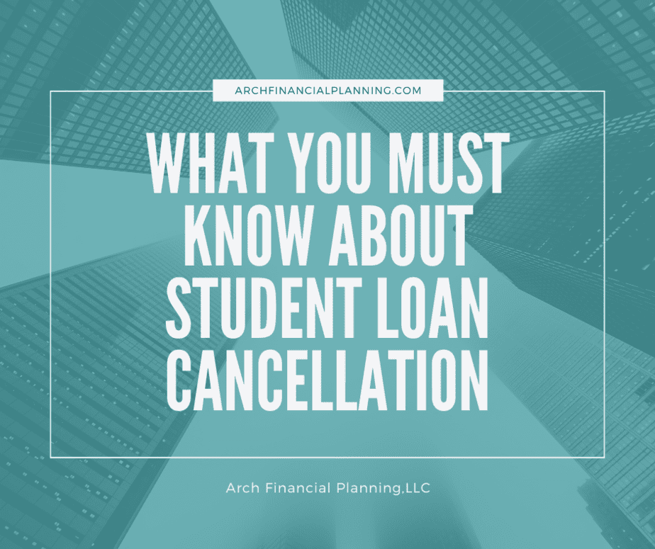 What You Must Know About Student Loan Cancellation Arch Financial What You Must Know About Student Loan Cancellation Arch Financial